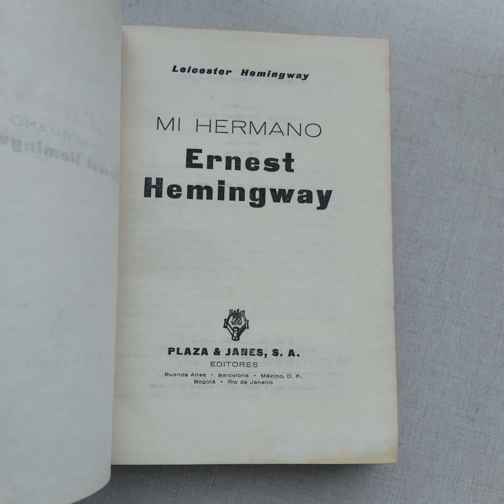 Mi Hermano Ernest Hemingway Leicester Hemingway 1962 Tapas Duras ...